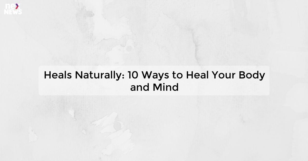 Heals: Discover the Power of Natural Healing Techniques