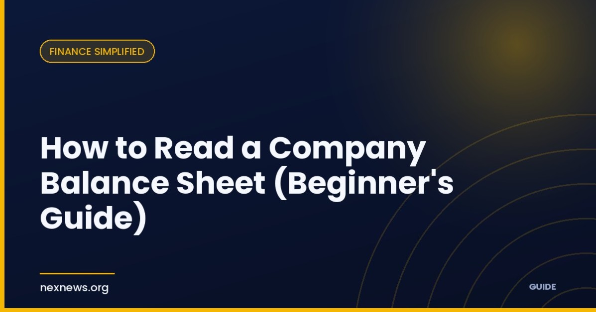 How to Read a Balance Sheet: Beginner's Guide