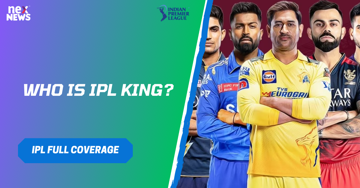 Who Is IPL King? - Nex News Network